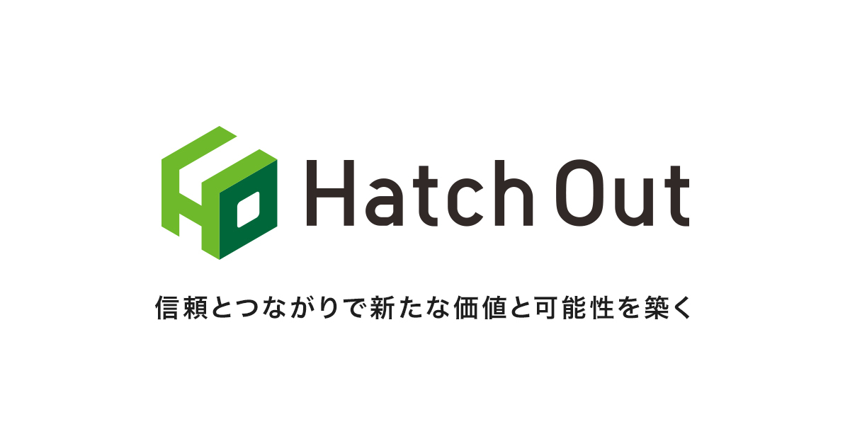 CORPORATE PHILOSOPHY｜株式会社Hatch Out（ハッチアウト）
